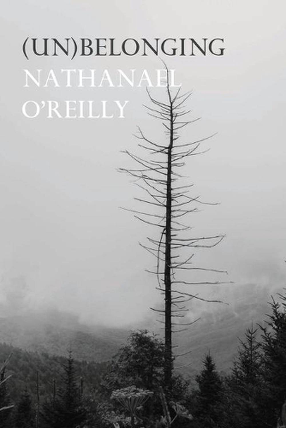 (Un)belonging by Nathanael O'Reilly (English) Paperback Book ...