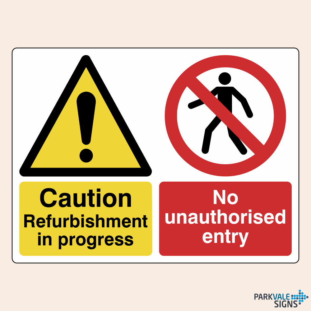 Caution Refurbishment In Progress / No Unauthorised Entry Safety Signs ...