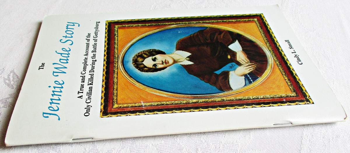 Jennie Wade Story Jennie Wade House And Monument, Gettysburg, Pa.