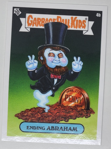 2025 Topps Garbage Pail Kids- Media Menace- Ending Abraham- 4B- Short ...