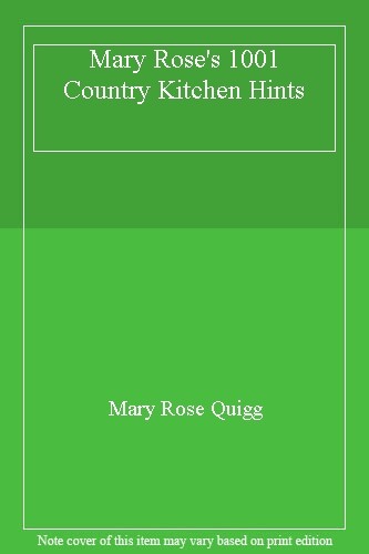 Mary Rose's 1001 Country Kitchen Hints By Mary Rose Quigg | eBay