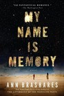 My Name is Memory by Brashares, Ann 9781594485183 | eBay