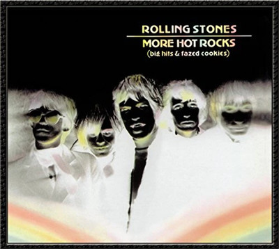 THE ROLLING STONES - MORE HOT ROCKS (BIG HITS & FAZED COOKIES) | eBay