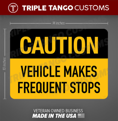 Truck Sticker Caution Vehicle Makes Frequent Stops Semi Delivery ...