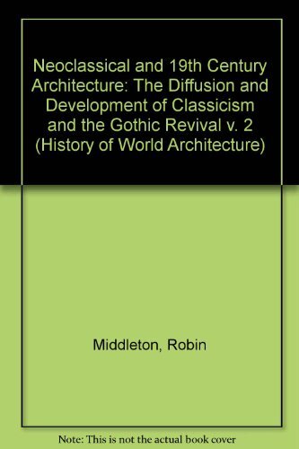 NEOCLASSICAL AND 19TH CENTURY ARCHITECTURE/2 By Robin Middleton, | eBay