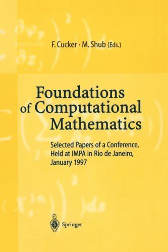 Foundations of Computational Mathematics : Selected Papers of a ...