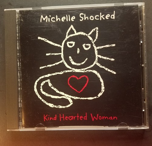 Michelle Shocked (CD) "Kind Hearted Woman" (1996) Private Music (10058 ...