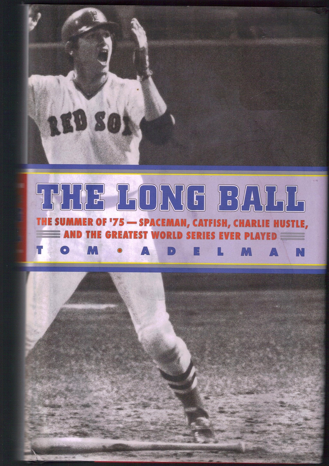 The Long Ball: The Summer of '75 - Spaceman, Catfish, Charlie ...