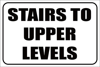 STAIRS TO UPPER LEVELS SIGN - VARIOUS BOARD SIGNAGE OPTIONS | eBay ...