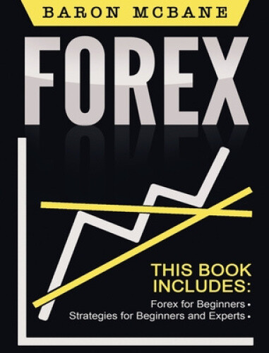 Forex for Beginners: The Forex Guide for Making Money with Current ...