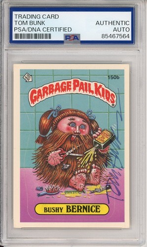 SIGNED Tom Bunk 1986 Topps Garbage Pail Kids GPK Bushy Bernice #150b ...