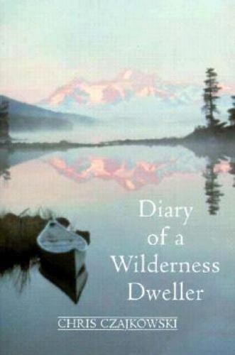 Diary of a Wilderness Dweller by Chris Czajkowski (1997, Trade ...
