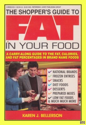 The Shopper's Guide to Fat in Your Food : A Carry-Along Guide to Fat ...