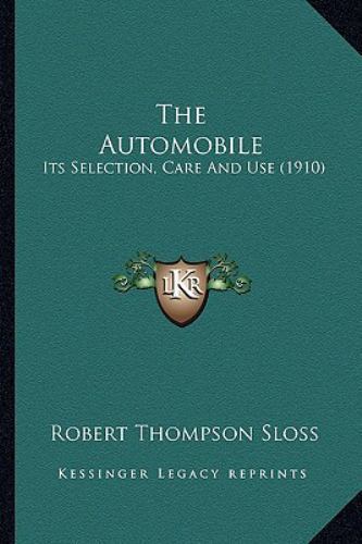 Automobile : Its Selection, Care and Use (1910) by Robert Thompson ...