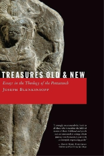 Treasures Old and New: Essays in the Theology of the Pentateuch by ...
