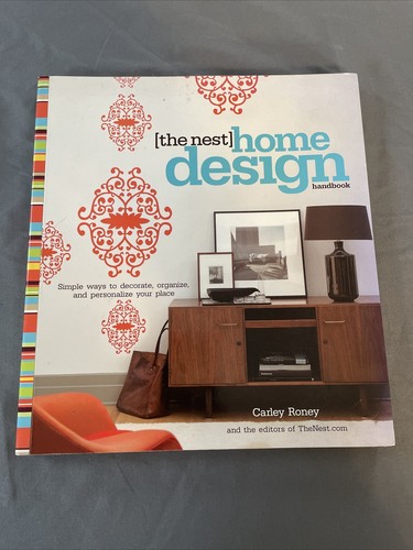 The Nest Home Design Handbook : Simple Ways to Decorate, Organize, and ...