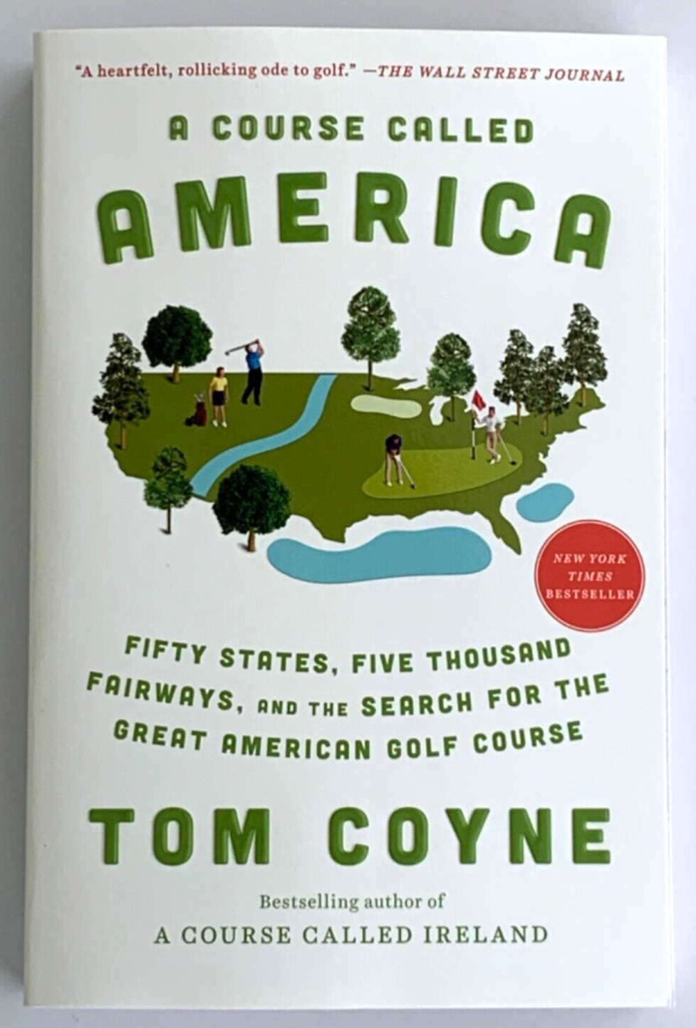 A GOLF COURSE CALLED AMERICA AUTOGRAPHED GOLF BOOK by AUTHOR TOM COYNE ...