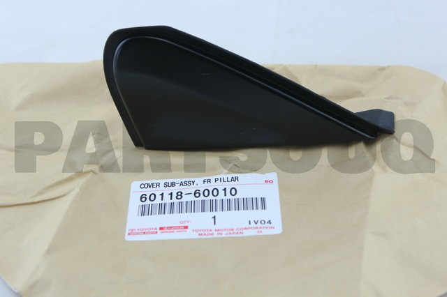 6011860010 Genuine Toyota COVER SUB-ASSY, FRONT PILLAR, UPR LH 60118 ...