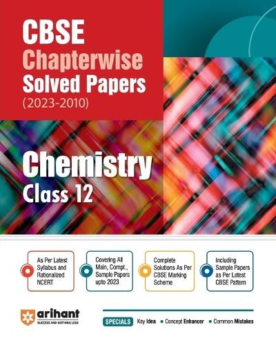 Swati Chauhan CBSE CHAPTERWISE SOLVED PAPER CHEMISTRY CLASS 12th (Ed ...