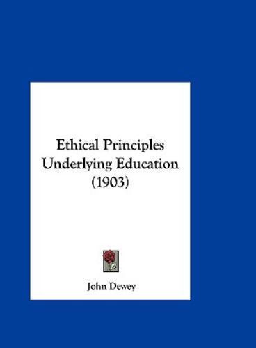 Ethical Principles Underlying Education by John Dewey (2010, Hardcover ...