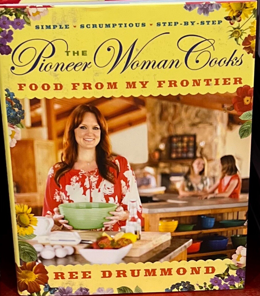 The Pioneer Woman Cooks--Food from My Frontier by Ree Drummond (2012 ...