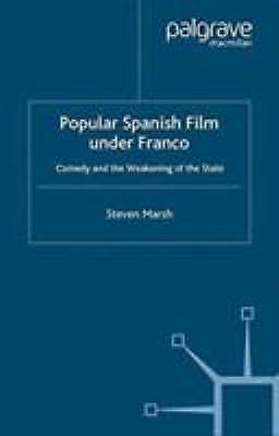 Popular Spanish Film under Franco : Comedy and the Weakening of the ...