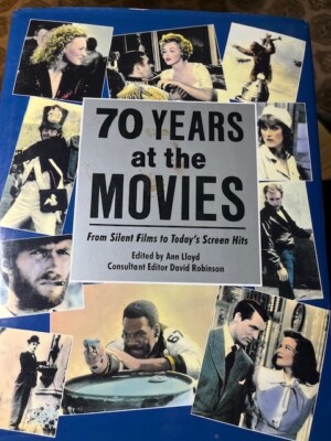 70 Years at the Movies From Silent Films to Today's Screen Hits (1988 ...