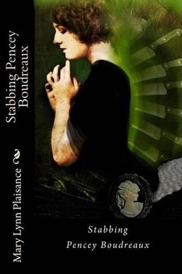 Stabbing Pencey Boudreaux by Mary Lynn Plaisance (English) Paperback ...