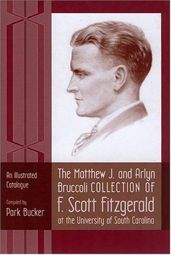 Matthew J. and Arlyn Bruccoli Collection of F. Scott Fitzgerald at the ...