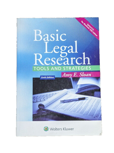 Basic Legal Research: Tools and Strategies (Aspen Coursebook) 6th Ed ...