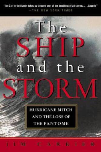 The Ship and the Storm: Hurricane Mitch and the Loss of the Fantome ...