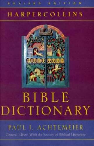 The HarperCollins Bible Dictionary by Paul J Achtemeier: New ...