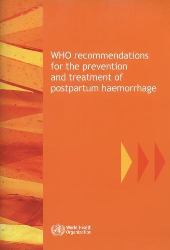WHO Recommendations for the Prevention and Treatment of Postpartum ...