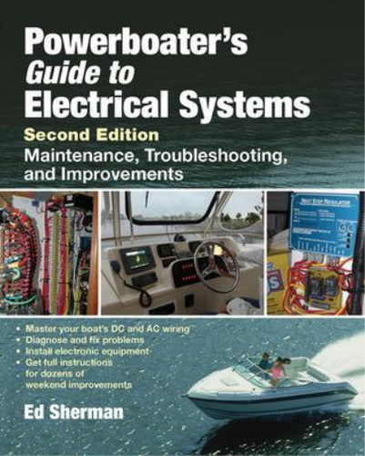 Edwin Sherman Powerboater's Guide to Electrical Systems, Second Edition ...
