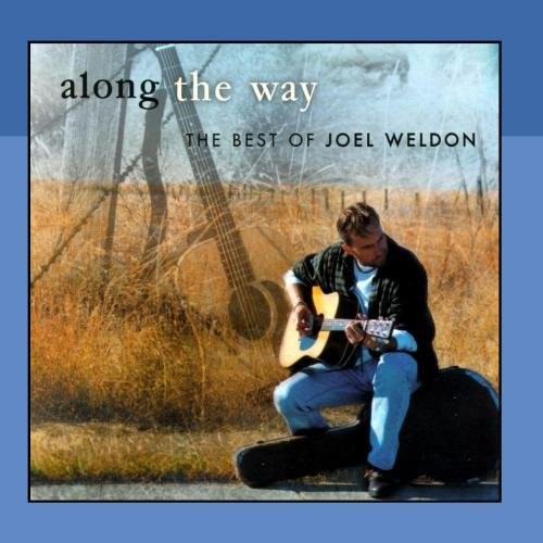 JOEL WELDON - Along The Way - Best Of J.w. Volume 1 "portraits" - CD ...