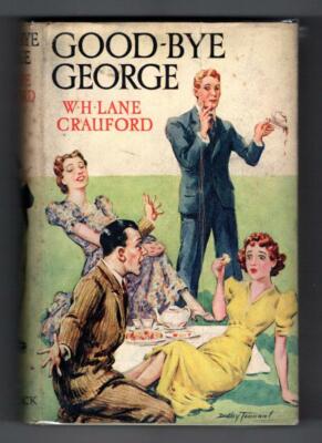 Good-bye George by W. H. Lane Crauford (First Edition) File Copy | eBay