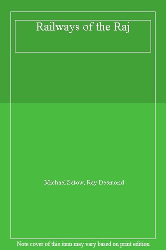Railways of the Raj By RAY DESMOND' 'MICHAEL SATOW | eBay