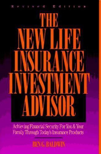 The New Life Insurance Investment Advisor: Achieving Financial Security ...
