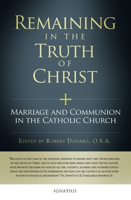 Remaining in the Truth of Christ: Marriage and Communion in the ...