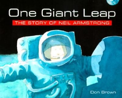 One Giant Leap: The Story of Neil Armstrong by Brown, Don | eBay