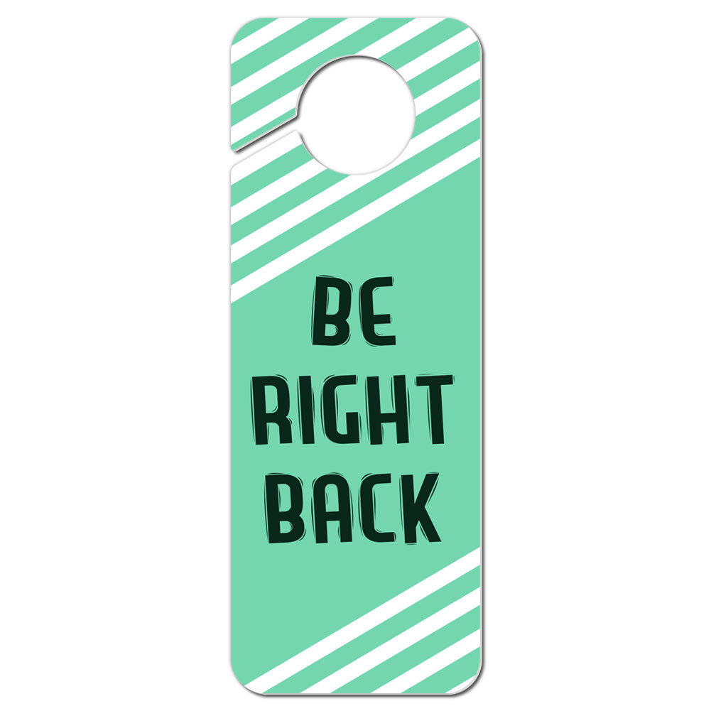 Be Right Back Teal with White Stripes Plastic Door Knob Hanger Sign | eBay