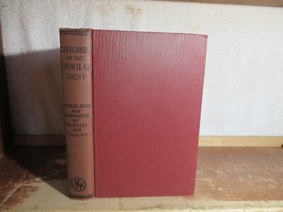 Old CATECHISM OF THE COUNCIL OF TRENT FOR PARISH PRIESTS Book CATHOLIC ...