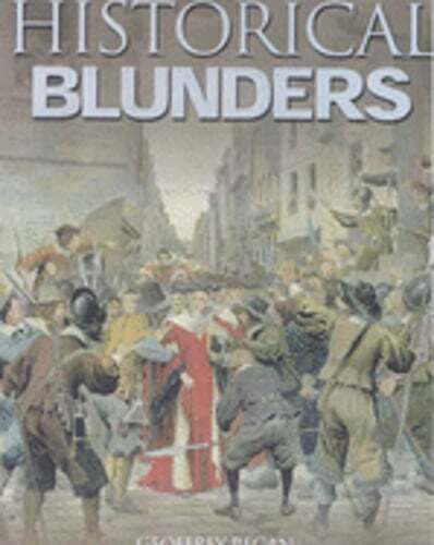 Historical Blunders by Geoffrey Regan: Used 9780233050652| eBay