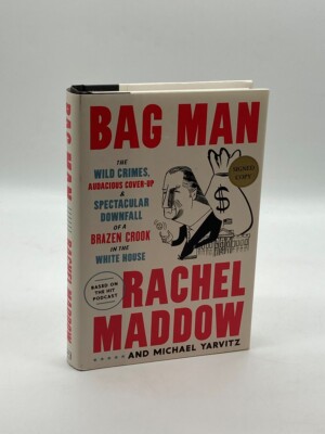Bag Man (Signed!) The Wild Crimes, Audacious Cover-Up, and Spectacular ...