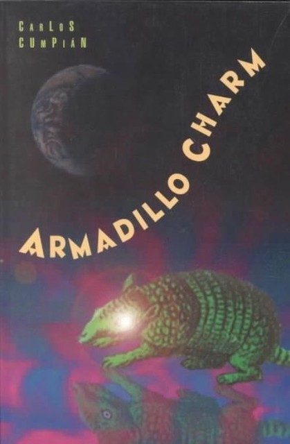 Armadillo Charm by Carlos Cumpian (1996, Trade Paperback) for sale ...
