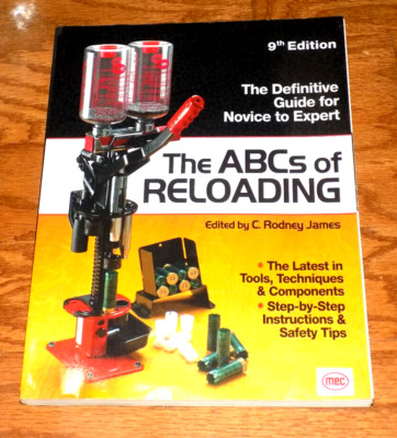The ABCs of Reloading: The Definitive Guide for Novice to Expert Reload ...