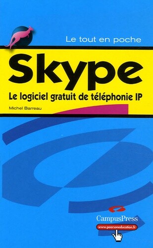 Skype: Le logiciel gratuit de telephonie IP, Michel Barreau | eBay