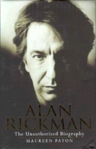 Alan Rickman : The Unauthorised Biography by Maureen Paton (1997 ...