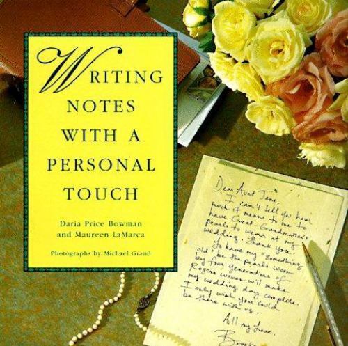 Writing Notes With A Personal Touch by Daria Price Bowman; Maureen La ...