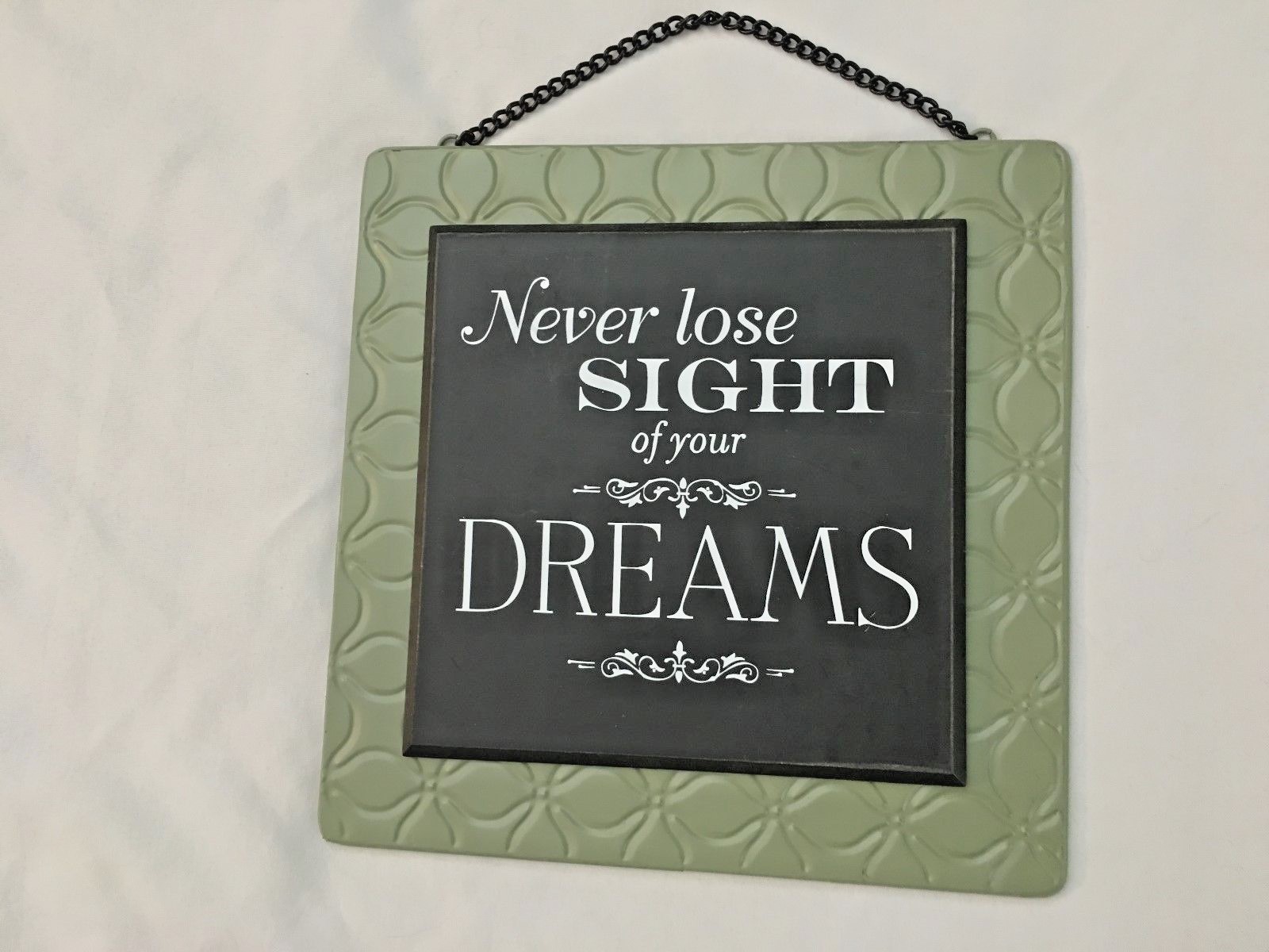 Metal 9X9" Sign: Never Lose Sight of Your Dreams | eBay